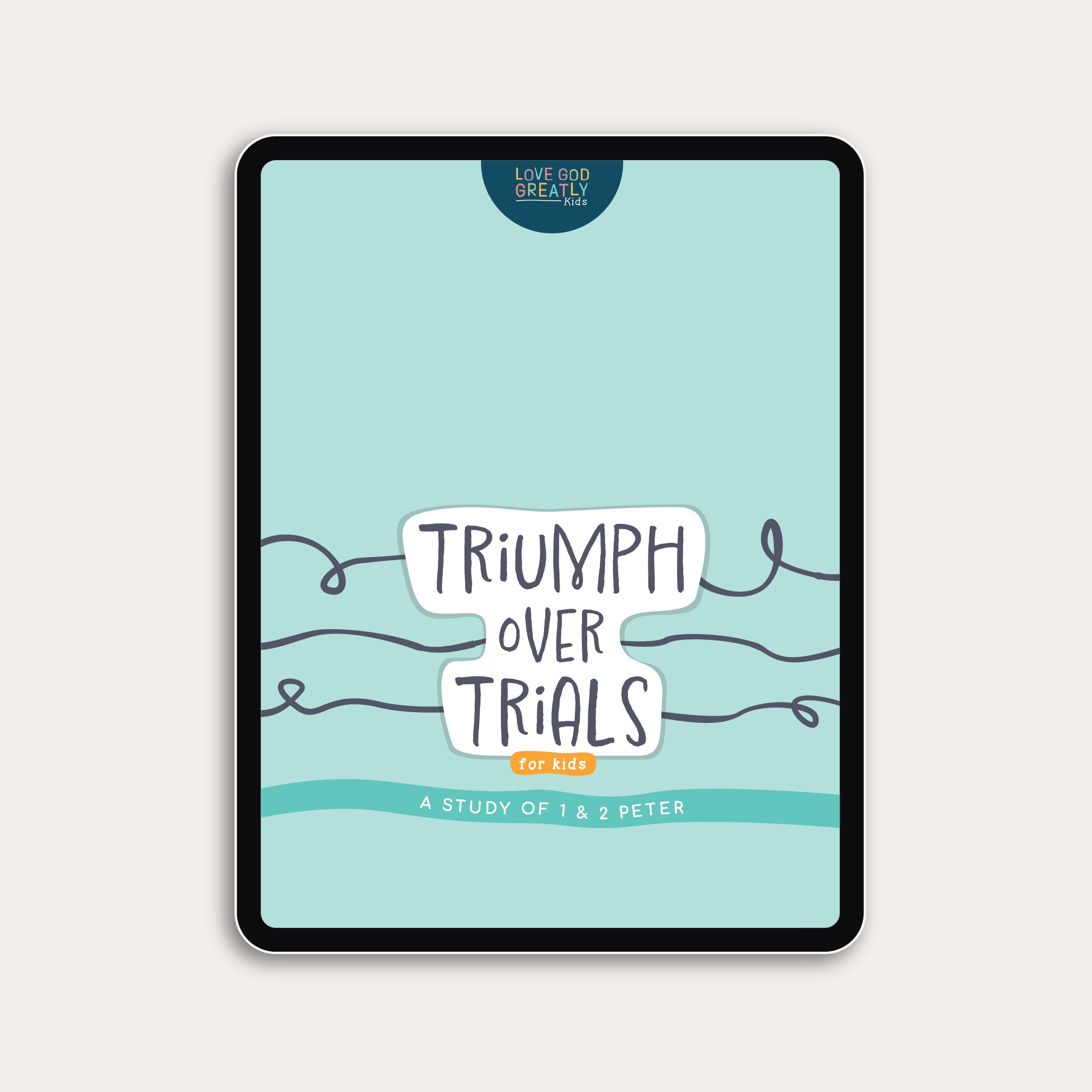 Triumph Over Trials: 1 & 2 Peter for Kids (Digital Version) – Love God ...