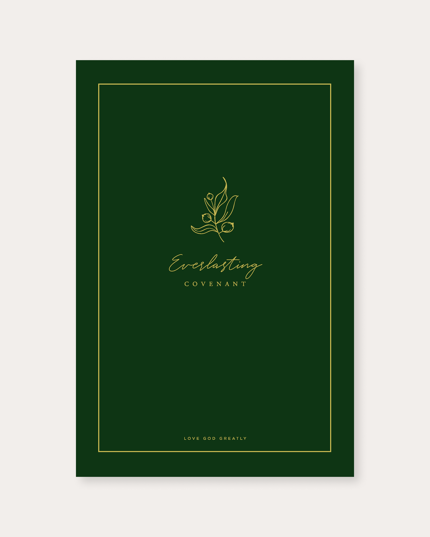 Everlasting Covenant – Love God Greatly