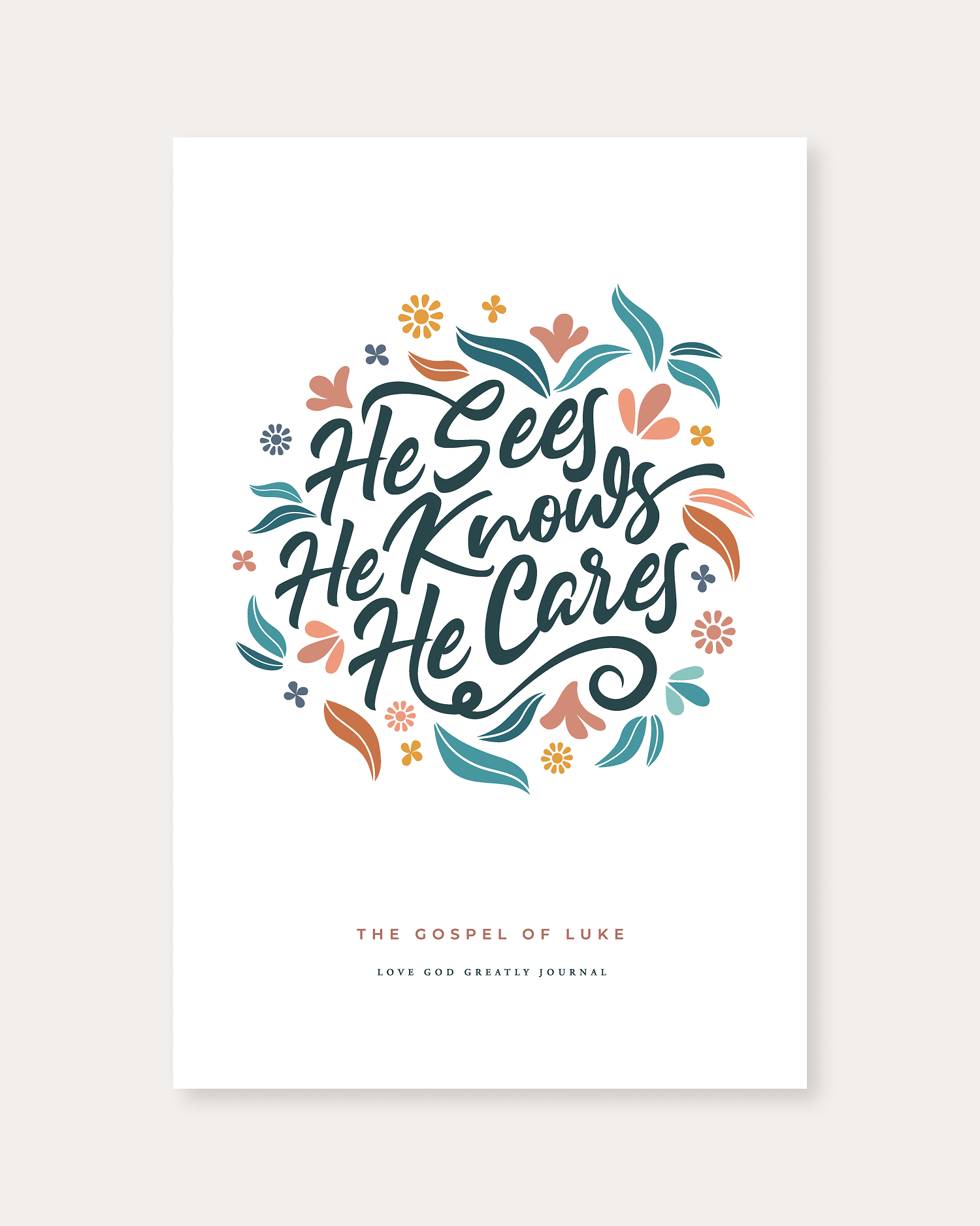 He Sees, He Knows, He Cares – Love God Greatly